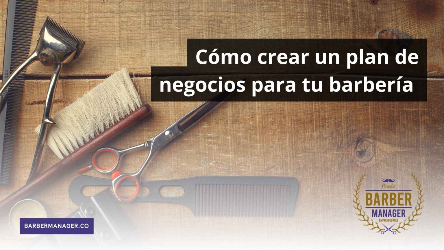 Cómo crear un plan de negocios para tu barbería - Barber Manager